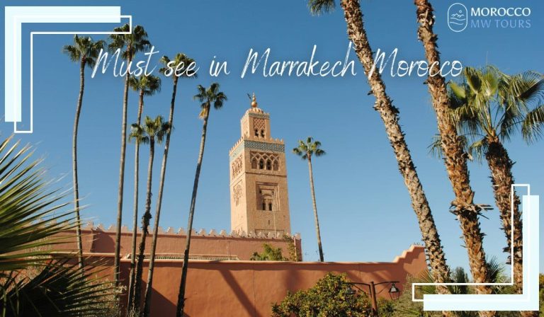 Must See in Marrakech Morocco - Morocco Mw Tours | Luxury & Group Tours ...